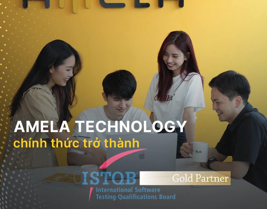 AMELA chính thức trở thành Gold Partner của ISTQB - AMELA Technology